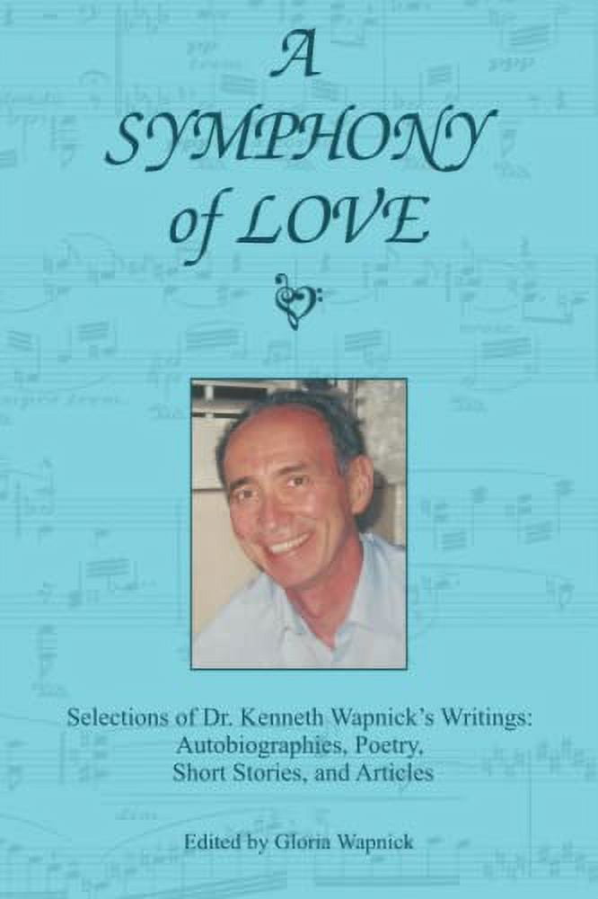 Pre-Owned A Symphony of Love: Selections of Dr. Kenneth Wapnick's ...