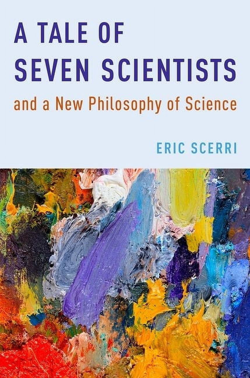 Tale of Seven Scientists and a New Philosophy of Science, (Hardcover ...