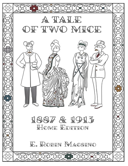 A Tale of Two Mice : 1887 & 1913 Home Edition (Paperback) - Walmart.com