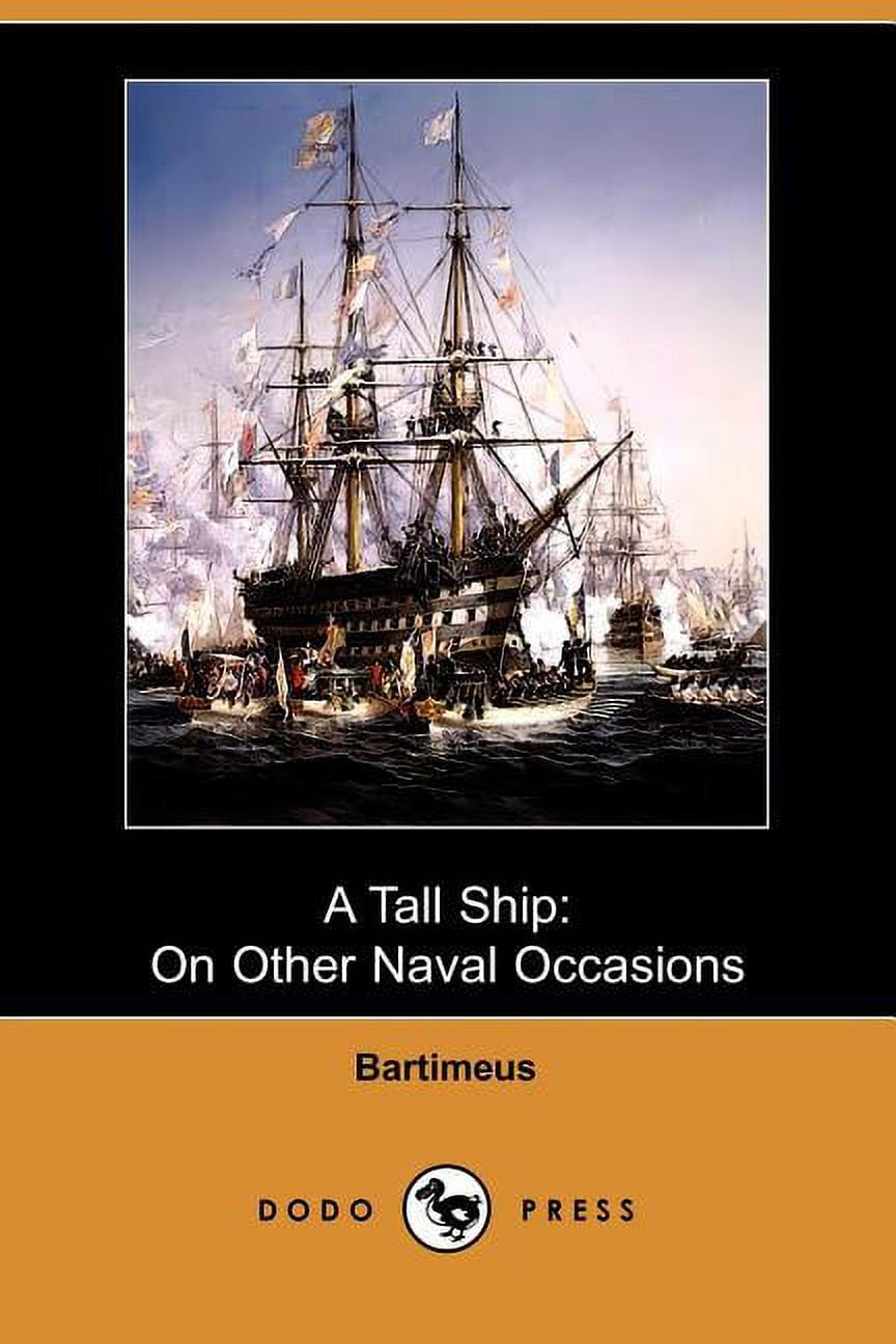 A Tall Ship : On Other Naval Occasions (Dodo Press) (Paperback ...