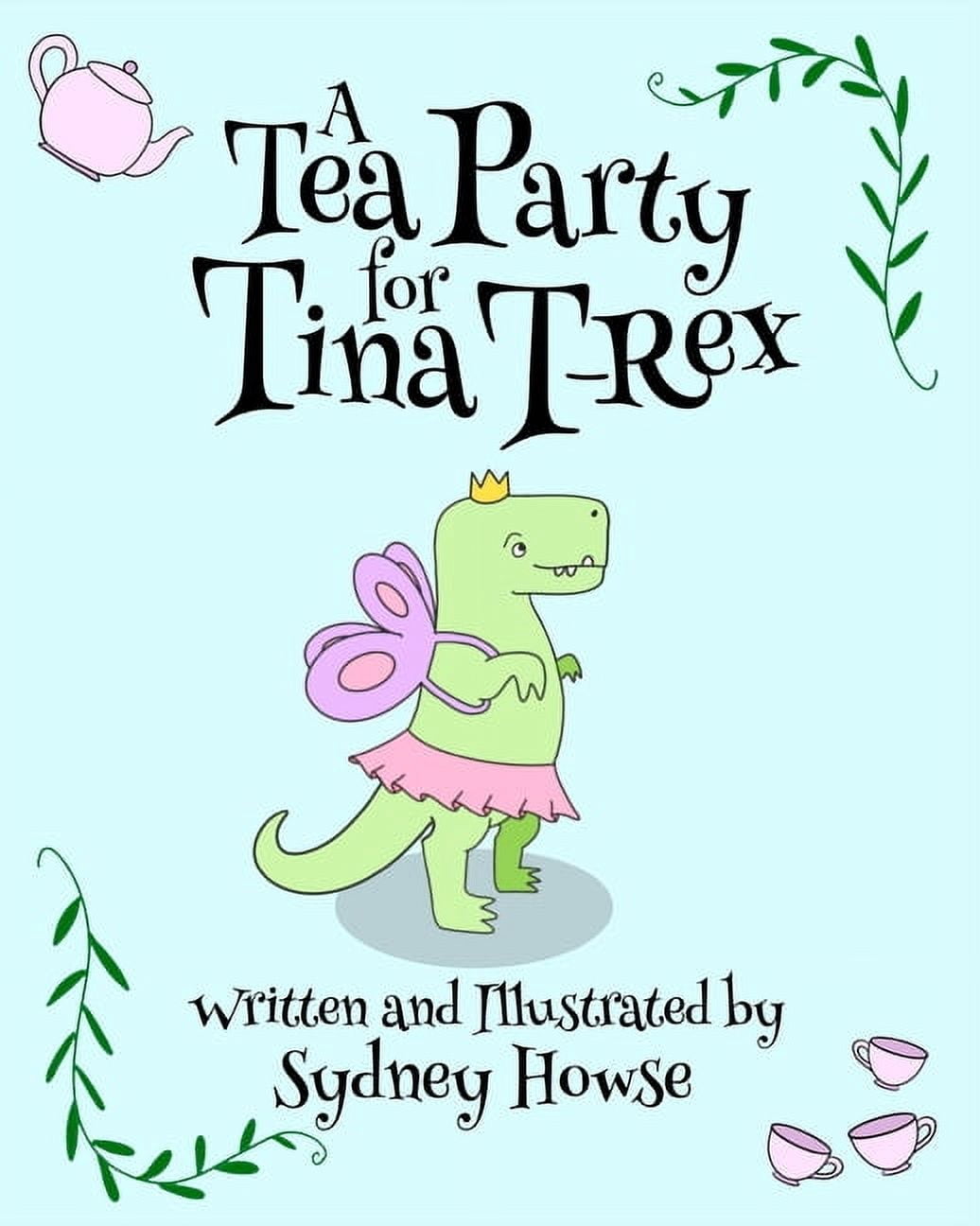 A Tea Party for Tina T-Rex, (Paperback) - Walmart.com
