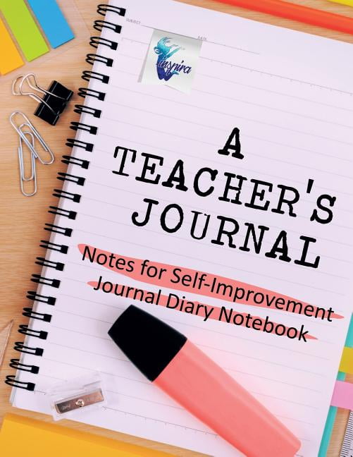 A Teacher's Journal Notes for Self-Improvement Journal Diary Notebook ...