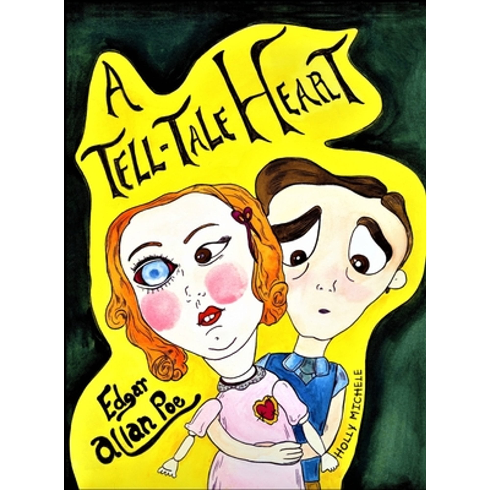 A Tell-tale Heart: Edgar Allan Poe Reimagined: An Edgar Allan Poe ...