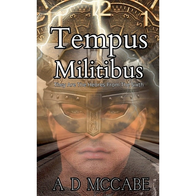 A Tempus Militibus Novel Tempus Militibus, Book 1, (Paperback) - Walmart.com