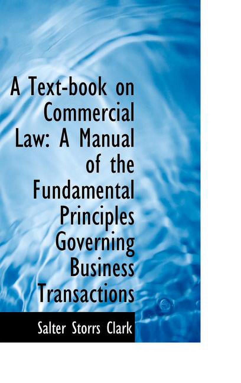 A Text-Book on Commercial Law : A Manual of the Fundamental Principles ...
