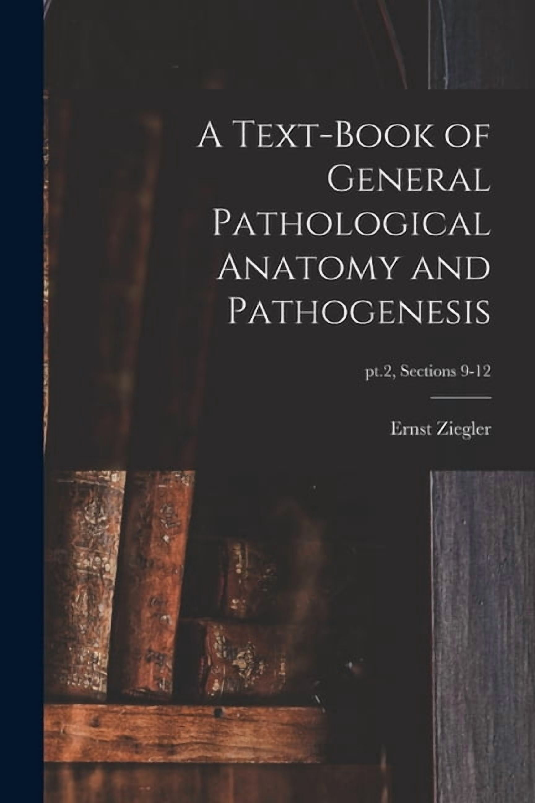 A Text-book of General Pathological Anatomy and Pathogenesis; pt.2 ...
