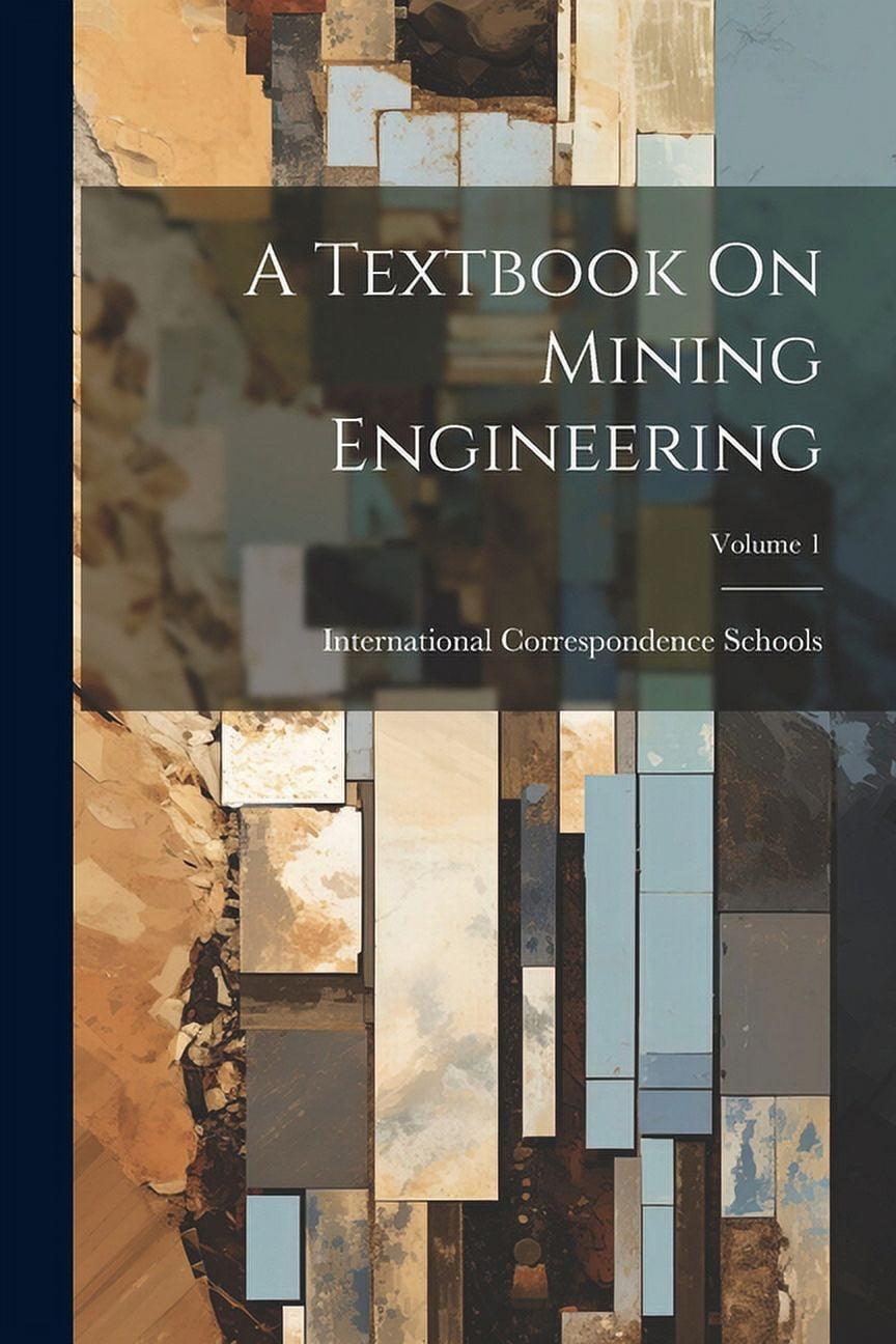 A Textbook On Mining Engineering; Volume 1 (Paperback) - Walmart.com