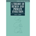 A Theory of Human and Primate Evolution, (Paperback) - Walmart.com