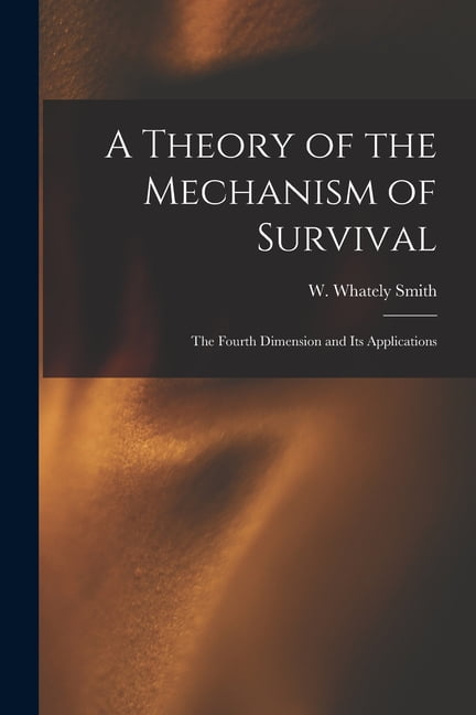 A Theory of the Mechanism of Survival, (Paperback) - Walmart Business ...