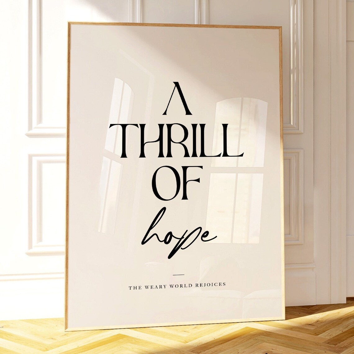 A Thrill Of Hope Print, Christian Decor, The Weary World Rejoices ...