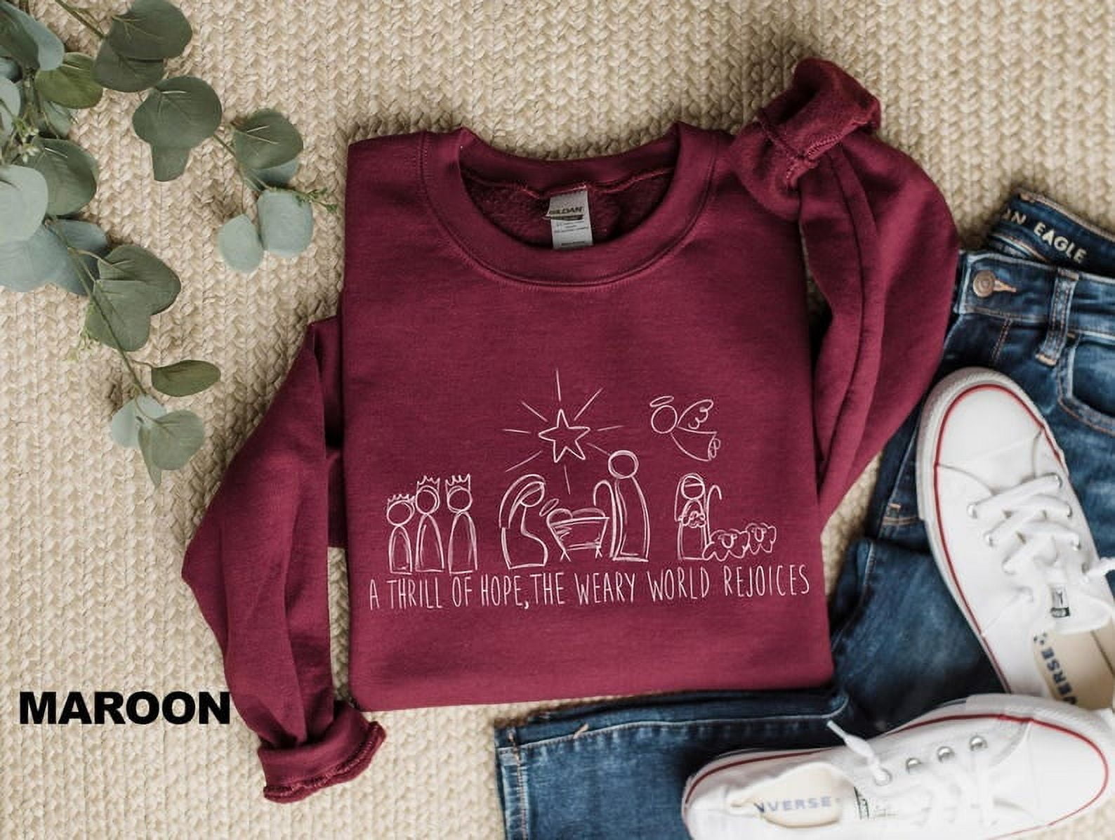 A Thrill Of Hope The Weary World Rejoices Sweatshirt, Christian ...
