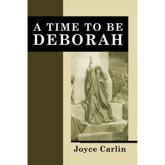 A Time To Be Deborah (Paperback) - Walmart.com