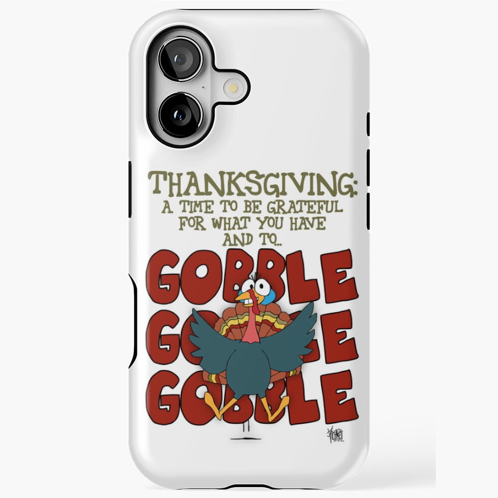 A Time To Gobble Funny Thanksgiving Quote Art iPhone Case 17 to 11 Pro ...