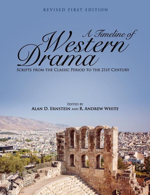 A Timeline of Western Drama: Scripts from the Classic Period to the ...