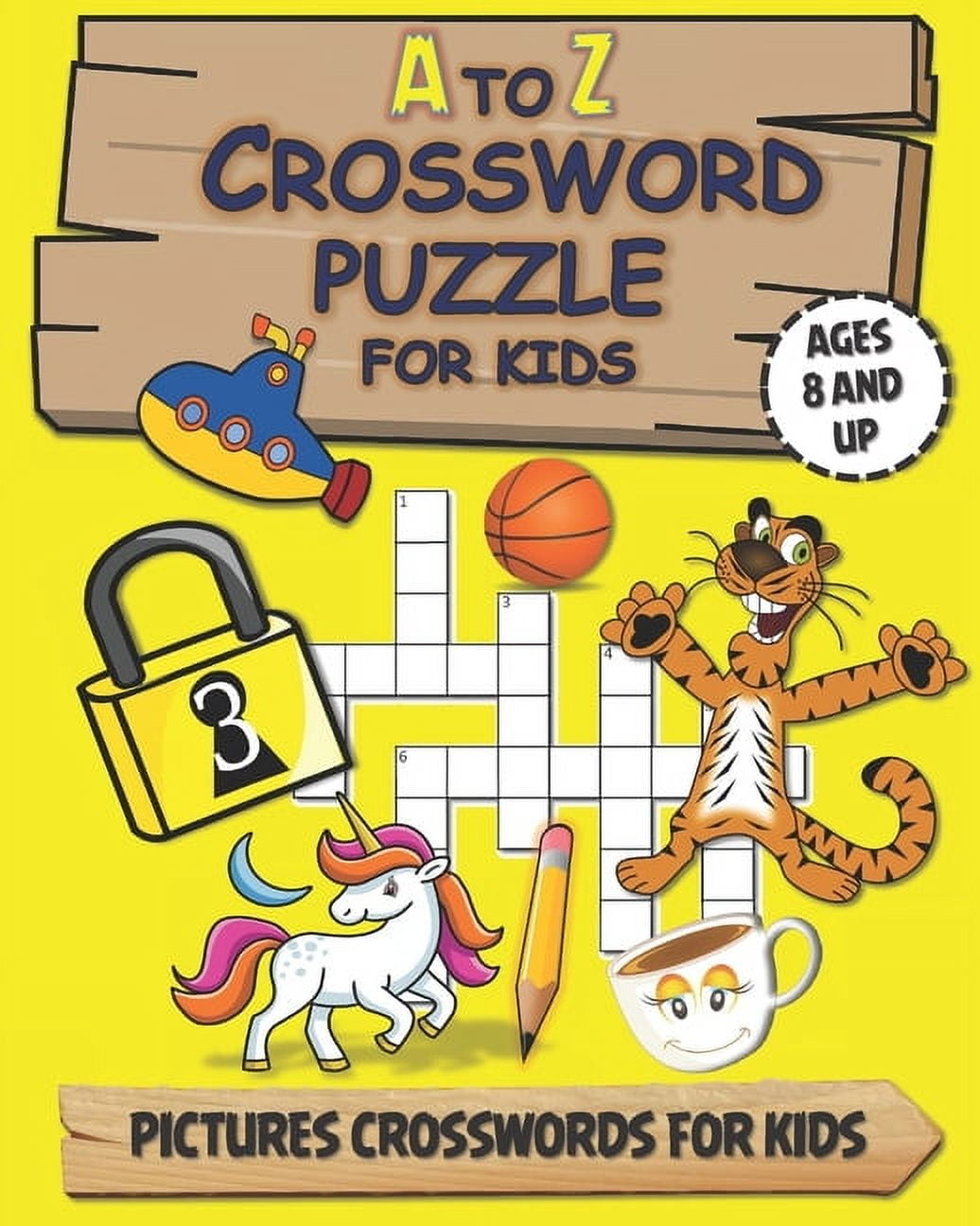 A To Z Crossword Puzzle For Kids: PUZZLE BOOK FOR AGES 8 AND UP / guess ...