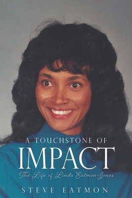 Pre-Owned A Touchstone of Impact: The Life of Linda Eatmon-Jones ...