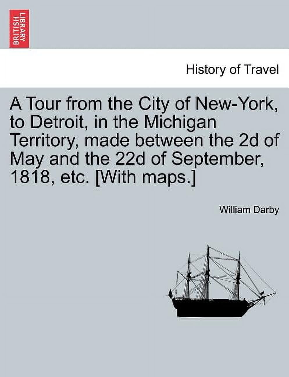 A Tour from the City of New-York, to Detroit, in the Michigan Territory ...