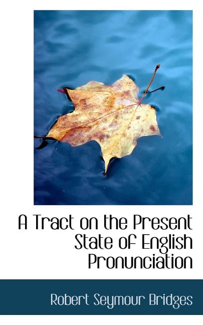 A Tract on the Present State of English Pronunciation (Paperback ...