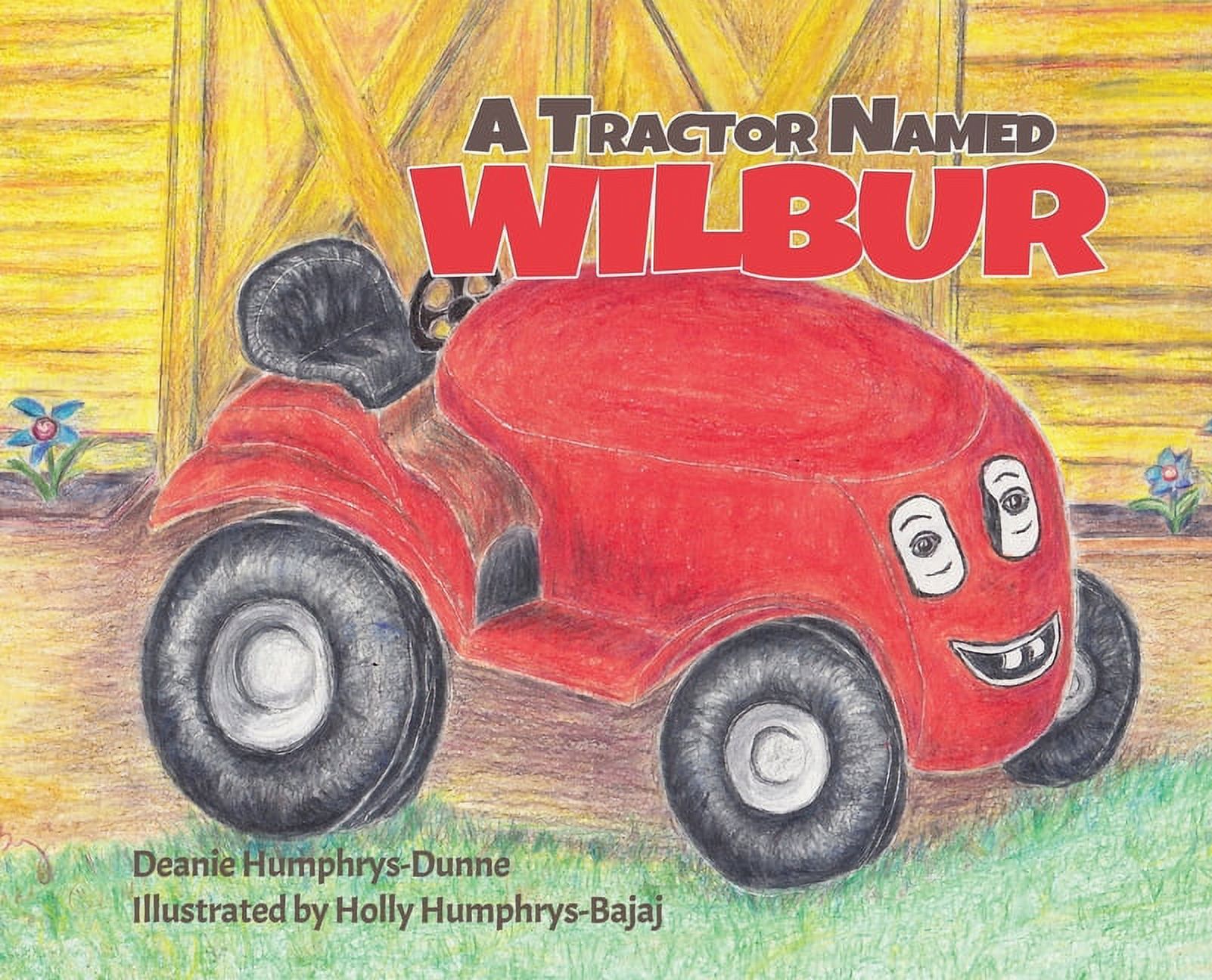 A Tractor Named Wilbur: Friendships Last Forever (1) (Wilbur The ...
