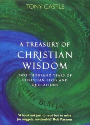 Pre-Owned A Treasury of Christian Wisdom: Two Thousand Years of ...