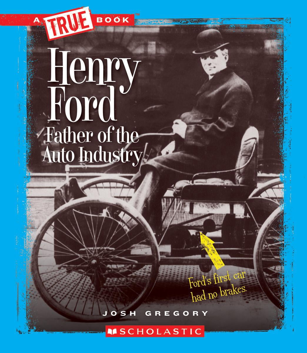 A True Book: Great American Business: Henry Ford: Father of the Auto ...
