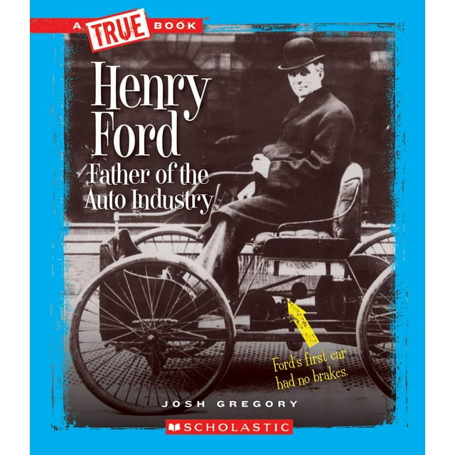 A True Book: Great American Business: Henry Ford: Father of the Auto ...
