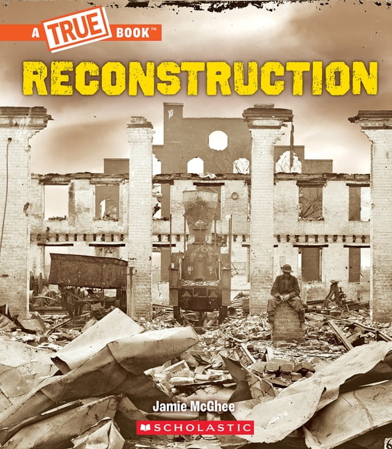 True Books: American History (Hardcover) Reconstruction (a True Book ...