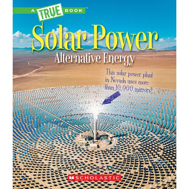 A True Book (Relaunch) Solar Power: Capturing the Sun's Energy (a True ...