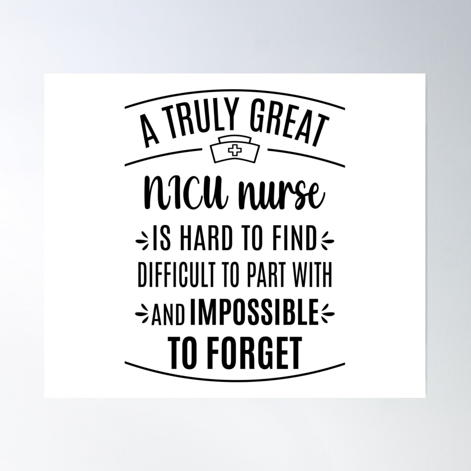 A Truly Great Nicu Nurse Is Hard To Find, Nicu Nurse Appreciation ...