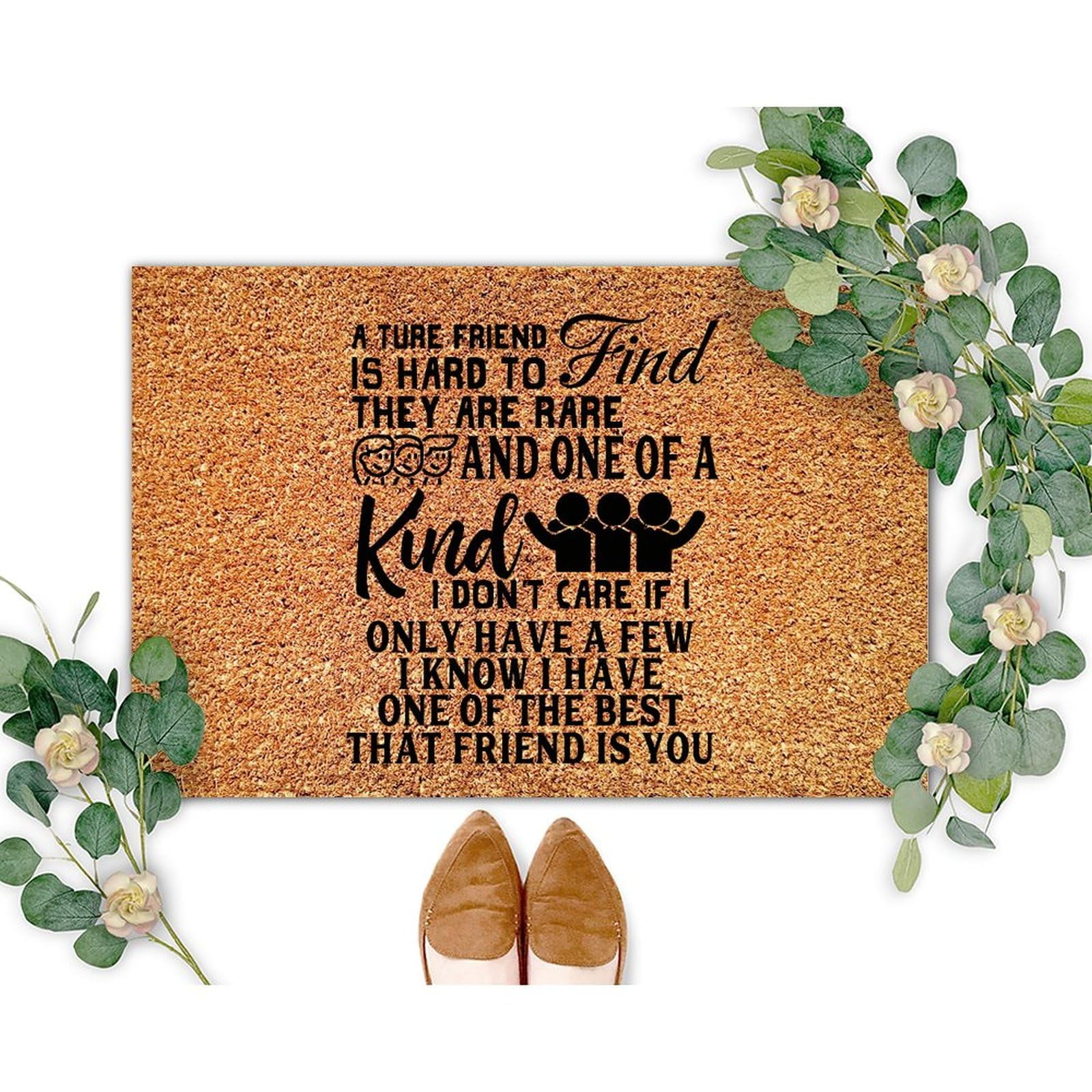 A Ture Friend is Hard to Find They are Rare Coir Doormat Positive ...