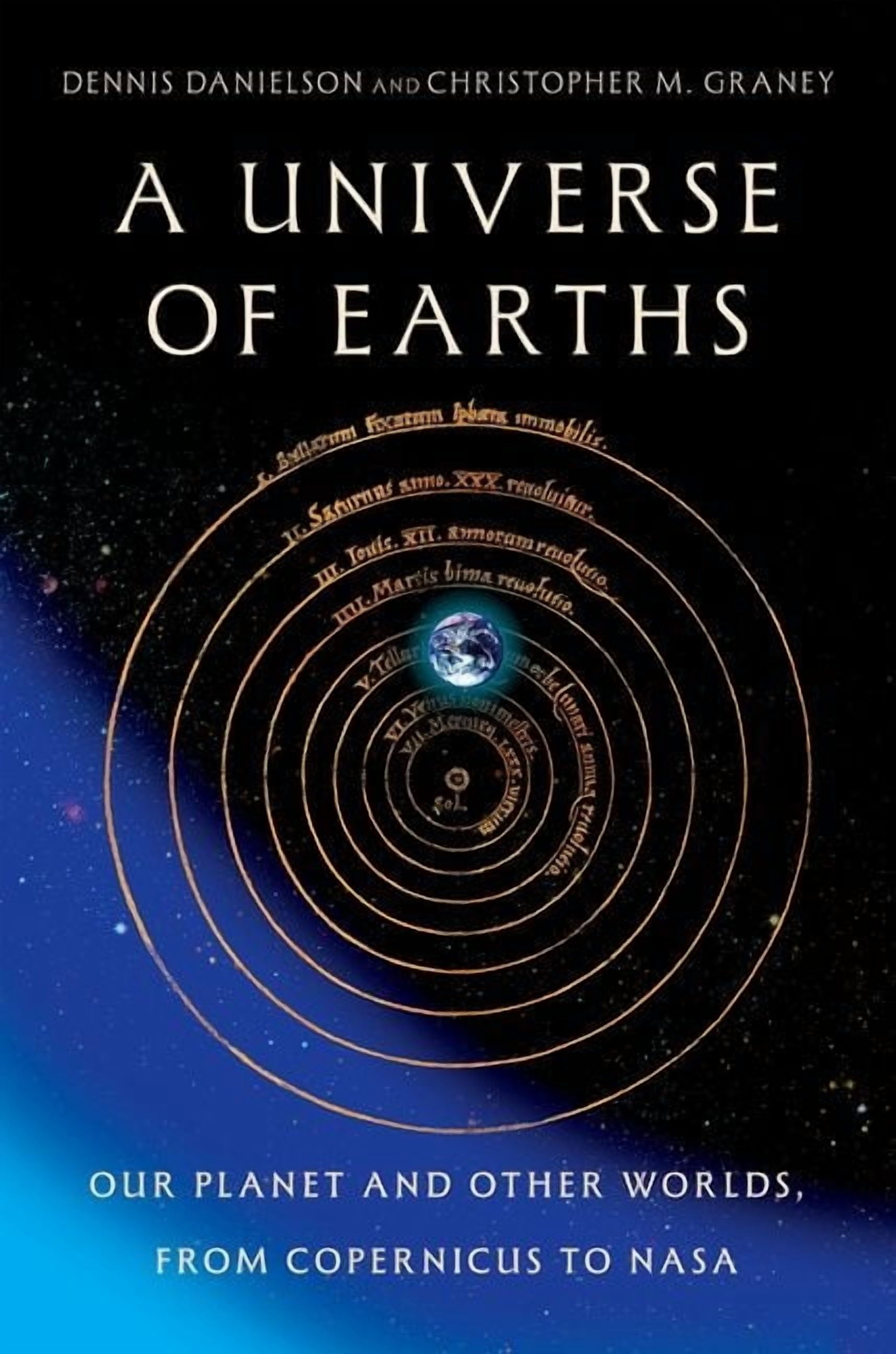 A Universe of Earths: Our Planet and Other Worlds, from Copernicus to ...