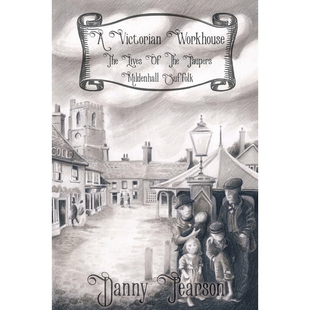 A Victorian Workhouse - The Lives Of The Paupers: Mildenhall Suffolk ...