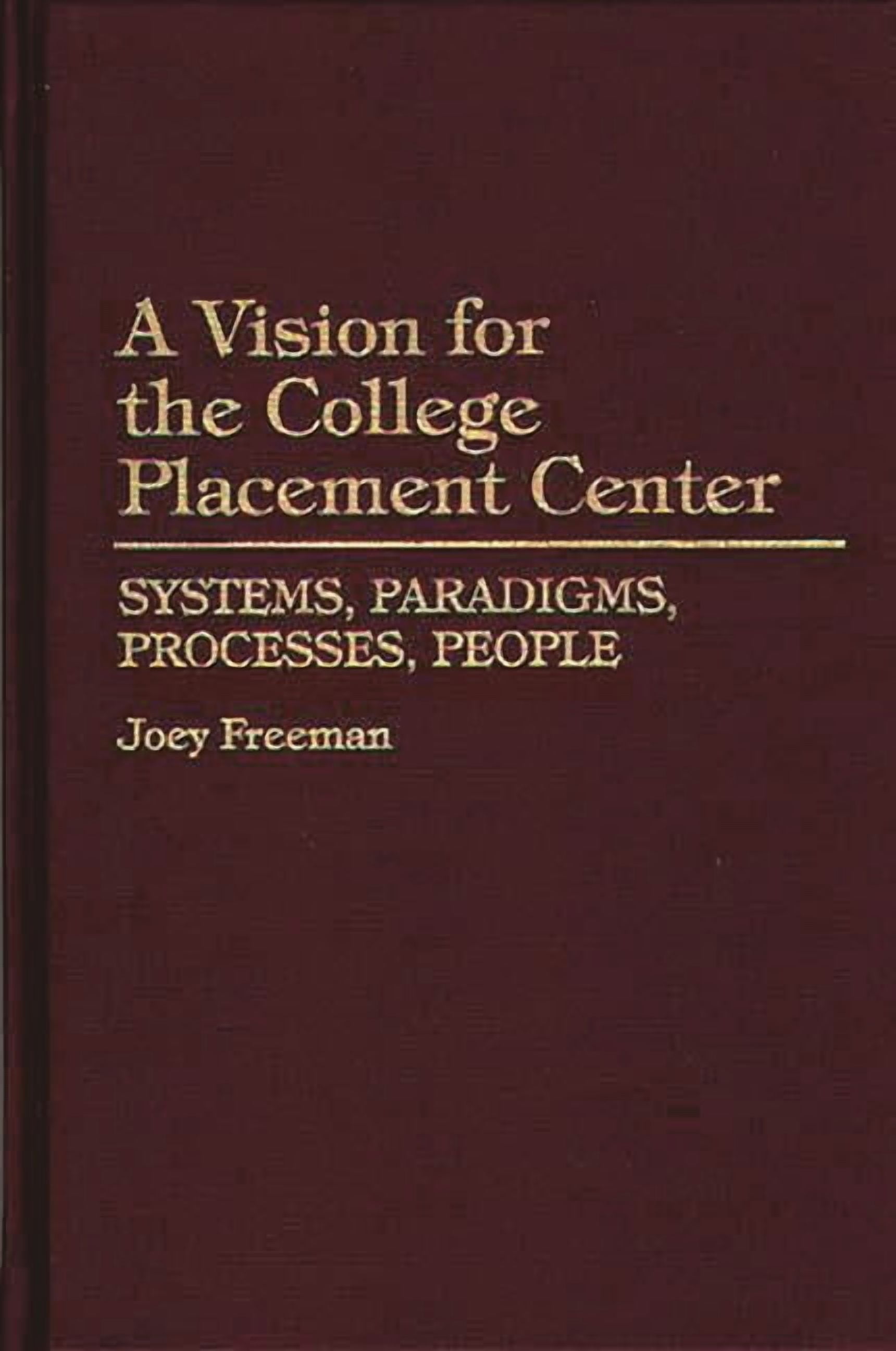 A Vision for the College Placement Center: Systems, Paradigms ...