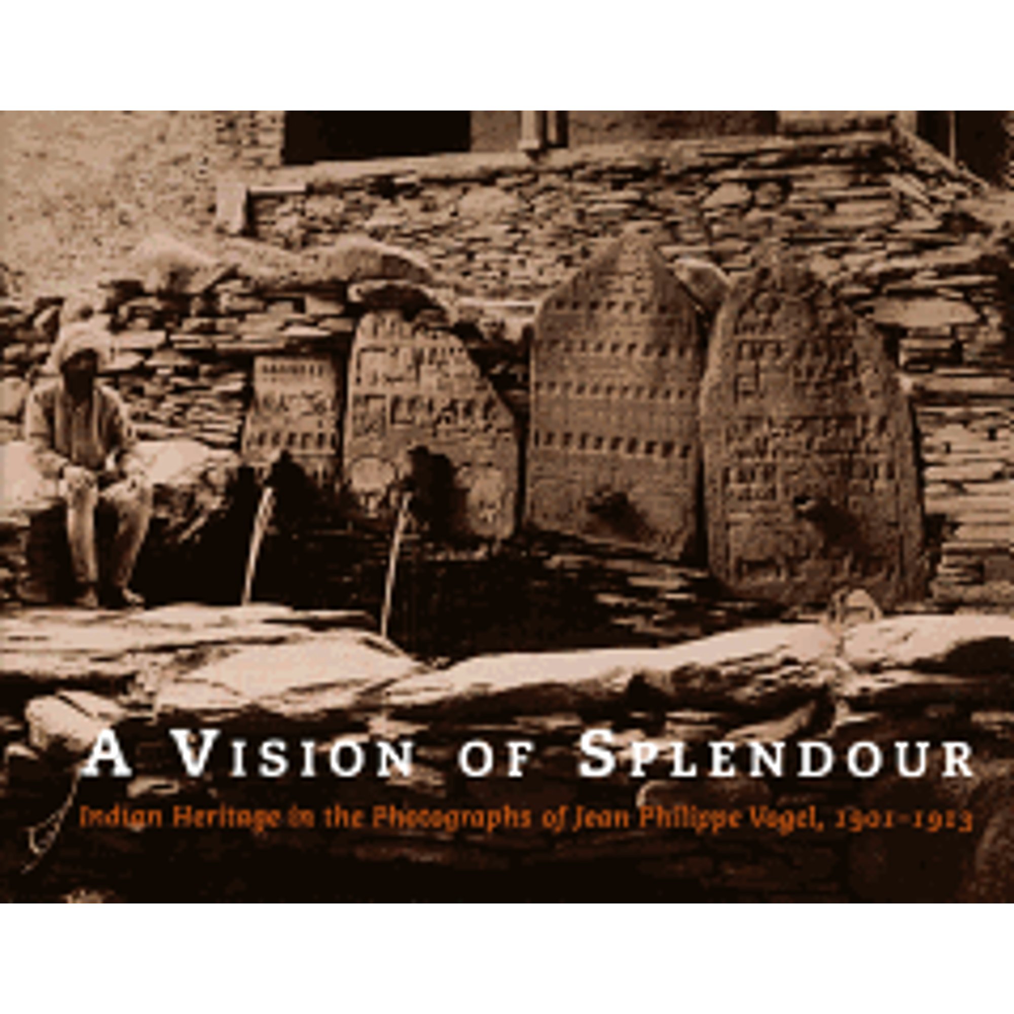Pre-Owned A Vision of Splendour: Indian Heritage in the Photographs of ...