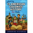 A Visual Learning Guide to American Hist Unboring 13 American Colonies ...