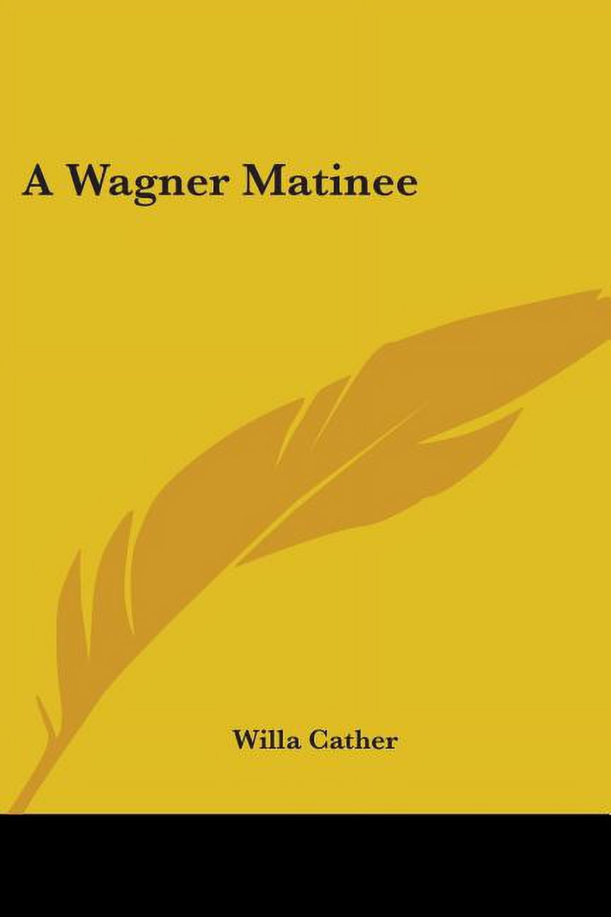 A Wagner Matinee (Paperback) - Walmart.com