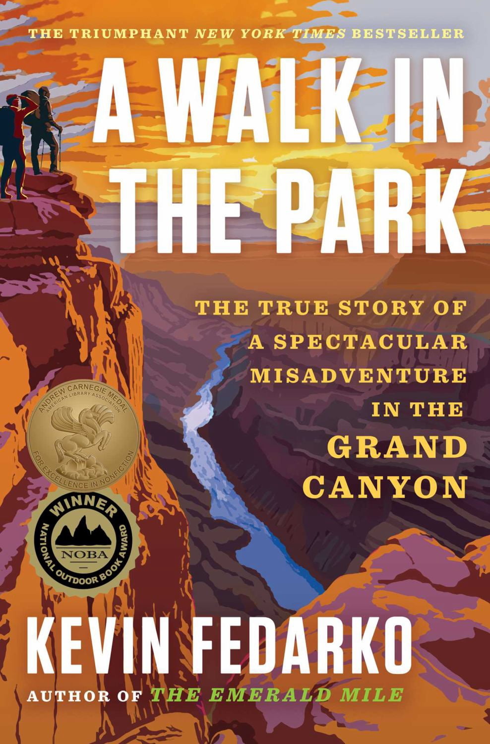 A Walk in the Park: The True Story of a Spectacular Misadventure in the ...