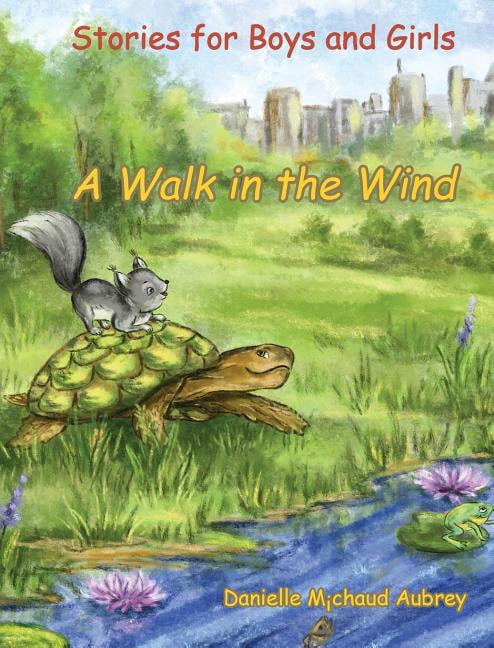 A Walk in the Wind: Stories for Boys and Girls, (Hardcover) - Walmart.com