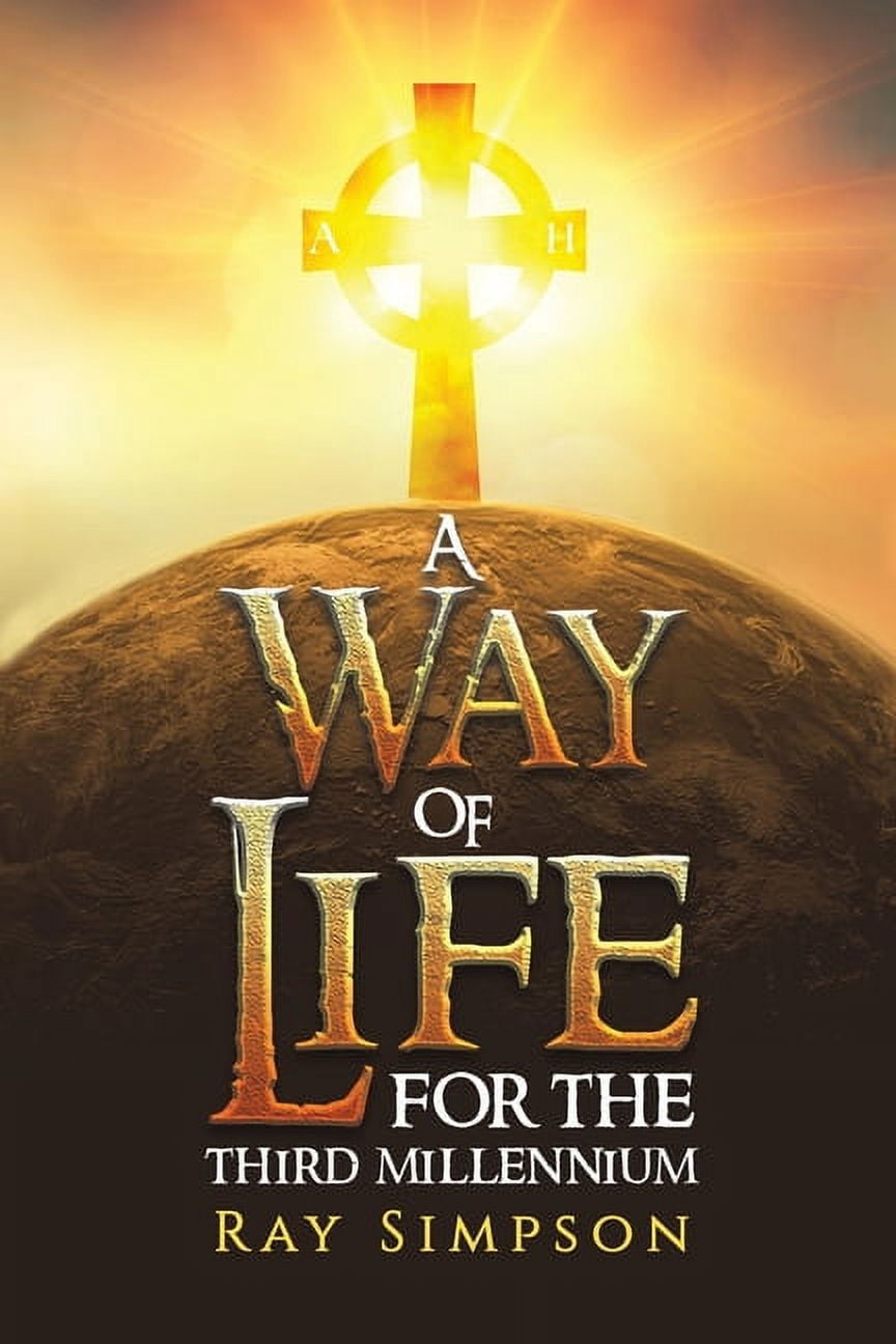 A Way of Life: For the Third Millennium, (Paperback) - Walmart.com