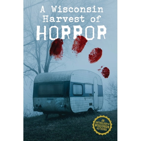 A Wisconsin Harvest A Wisconsin Harvest of Horror, Book 3, (Paperback ...