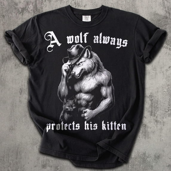A Wolf Always Protects His Kitten Graphic Shirt Alpha Werewolf Gothic ...