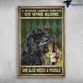 A Woman Cannot Survive On Wine Alone She Also Needs A Poodle Art ...