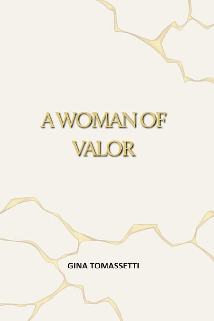 A Woman of Valor: A Christian Memoir of Overcoming Childhood Trauma ...