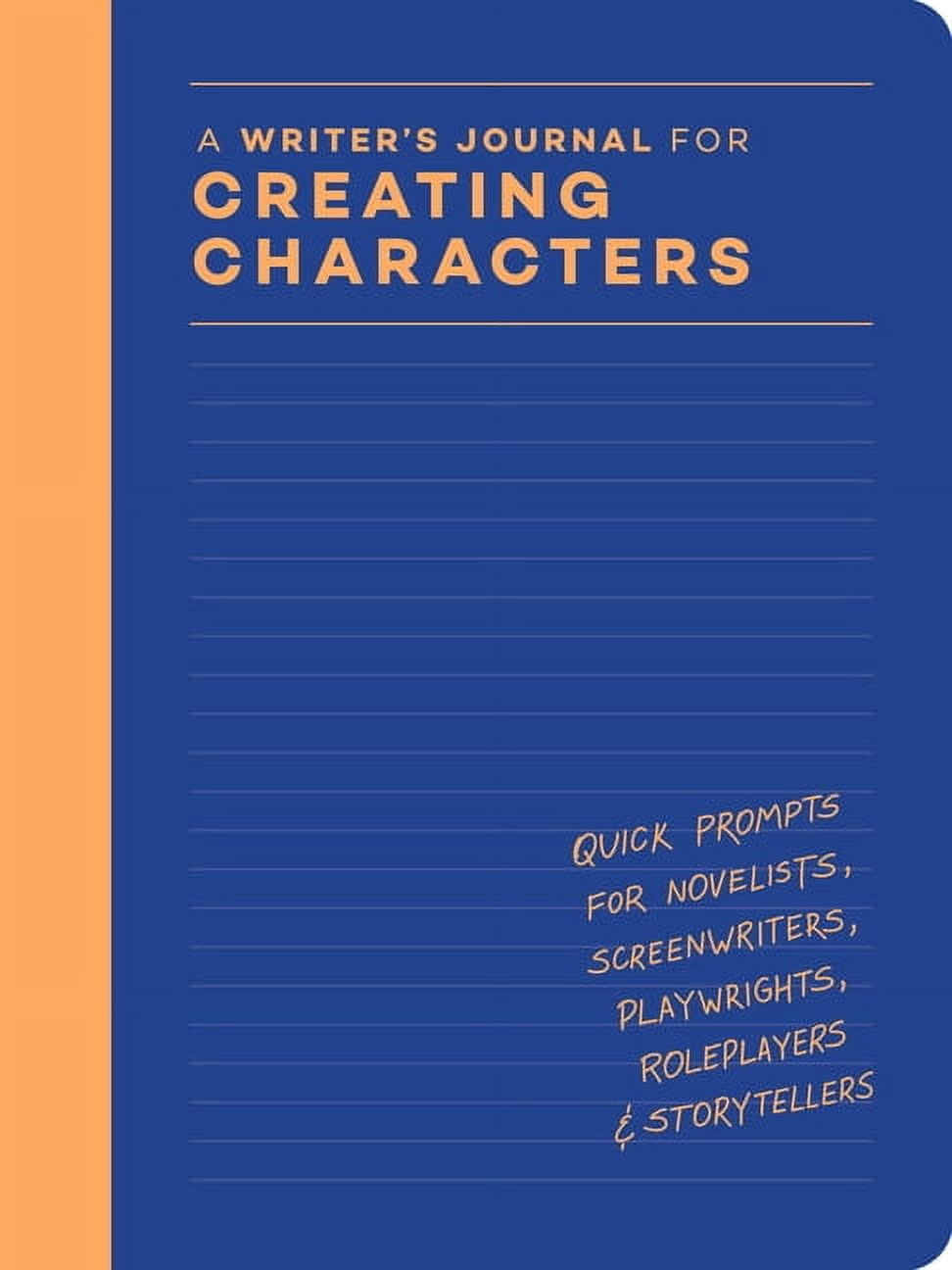 A Writer's Journal for Creating Characters: Quick Prompts for Novelists ...