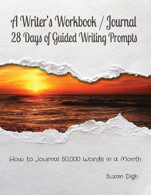 A Writer's Workbook / Journal 28 Days of Guided Writing Prompts: How to ...