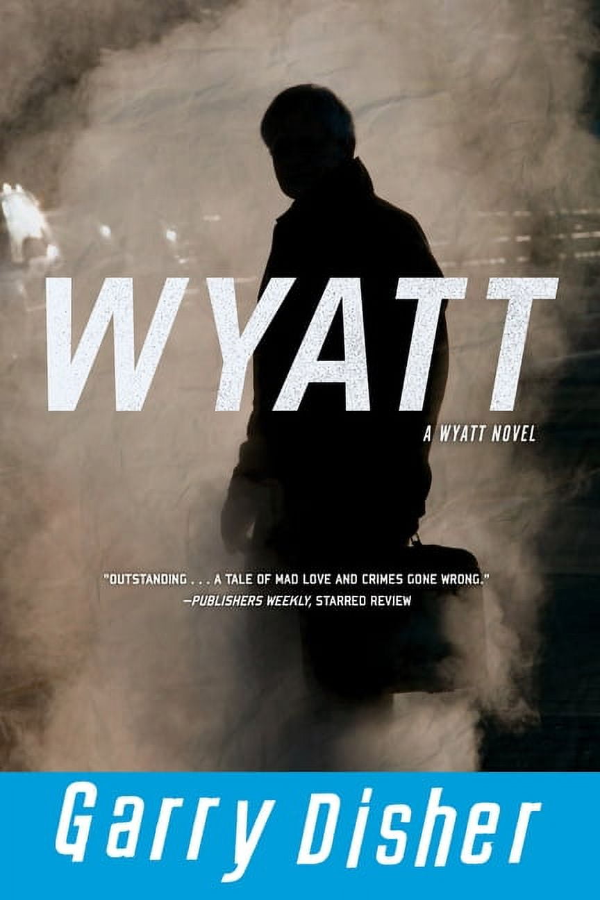 A Wyatt Novel: Wyatt (Series #7) (Paperback) - Walmart.com