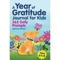 A Year of Gratitude Journal for Kids : 365 Daily Prompts (Paperback ...