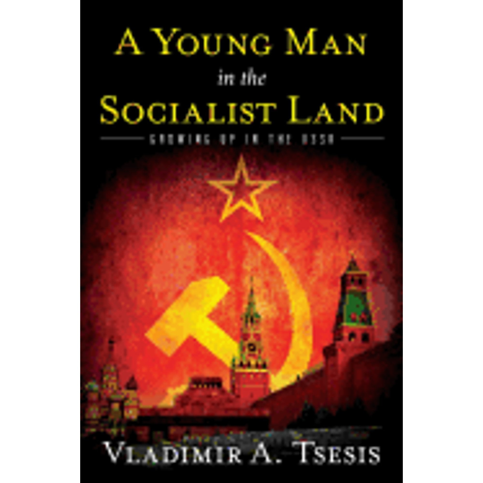 Pre-Owned A Young Man in the Socialist Land: Growing Up in the USSR ...
