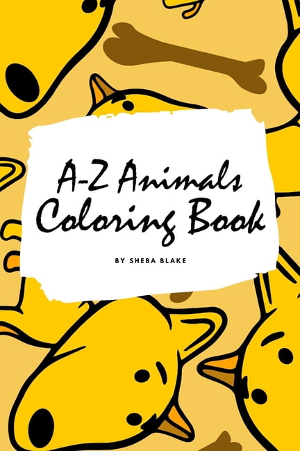 A-Z Animals Coloring Book for Children (6x9 Coloring Book / Activity ...