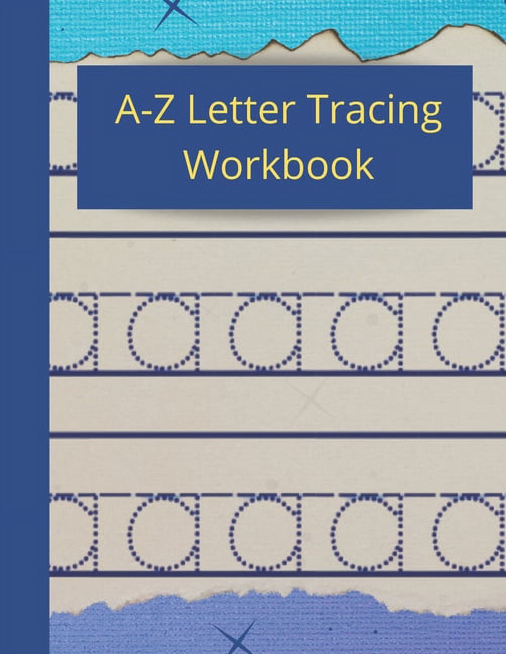 A-Z Letter Tracing Workbook: Paperback Cover, 8.5" x 11", Tracing ...